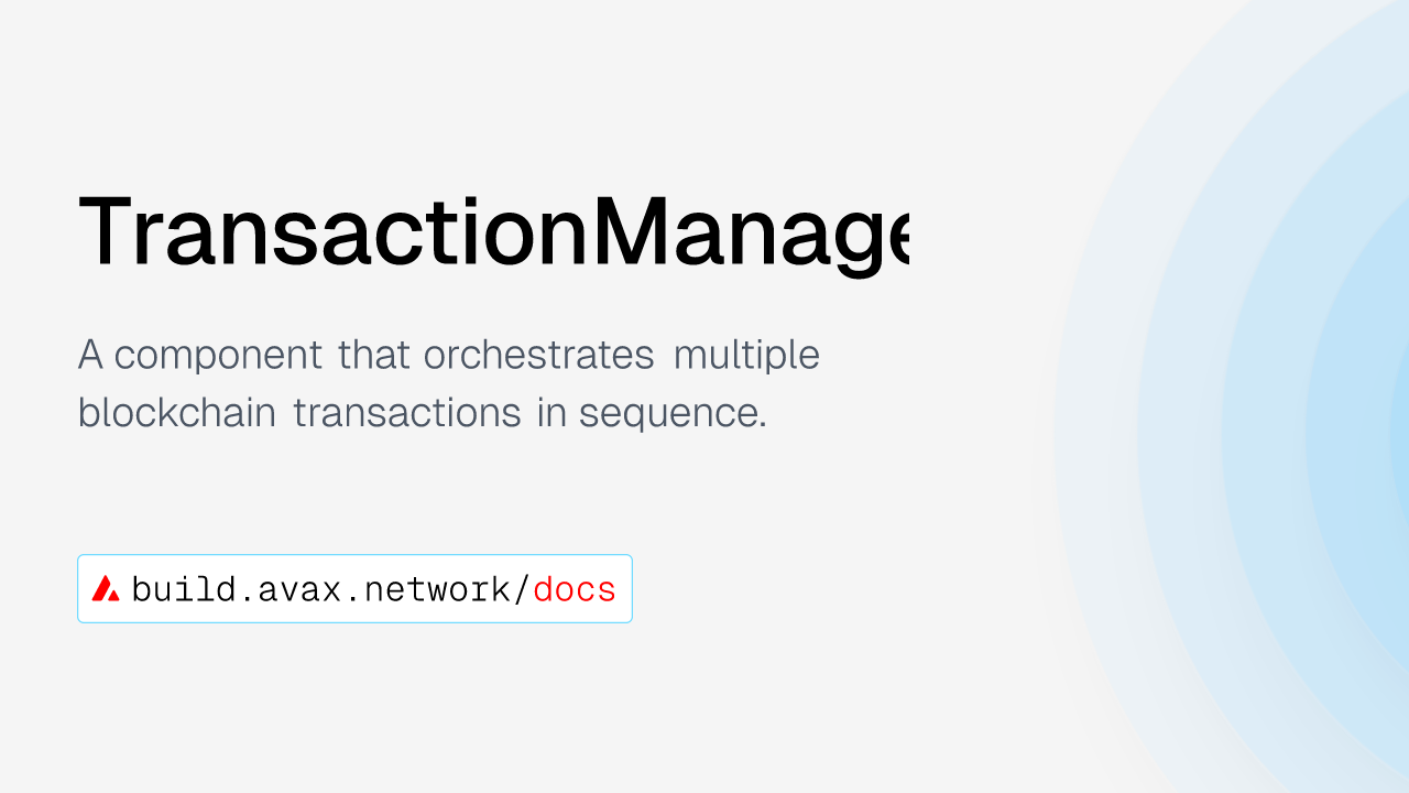 TransactionManager | Avalanche Builder Hub